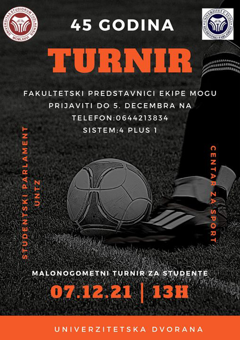 45 GODINA UNIVERZITETA U TUZLI - Malonogometni turnir za studente - Univerzitet u Tuzli